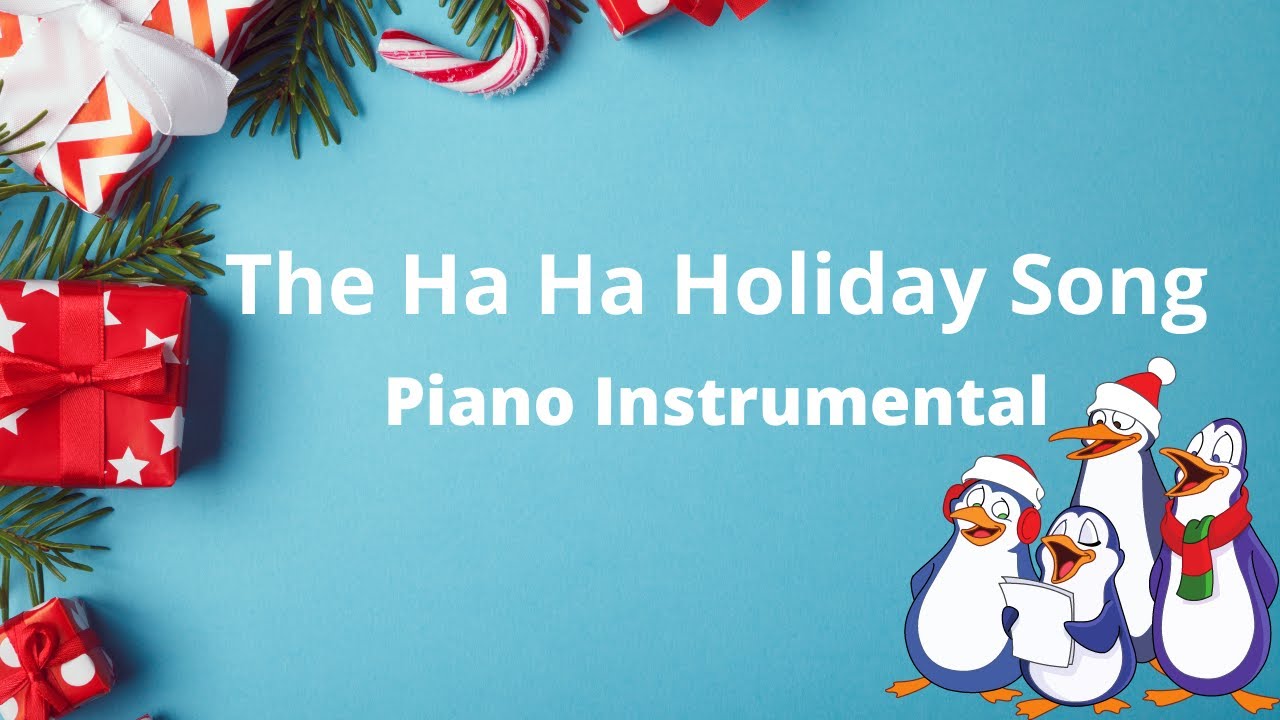 The Ha Ha Holiday Song (Instrumental + words on screen) - YouTube