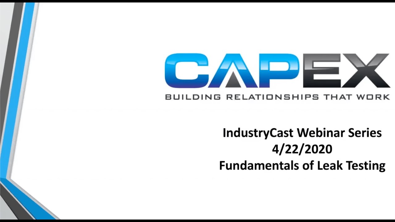 CapEx Sales IndustryCast Webinar - Fundamentals of Leak Testing - YouTube