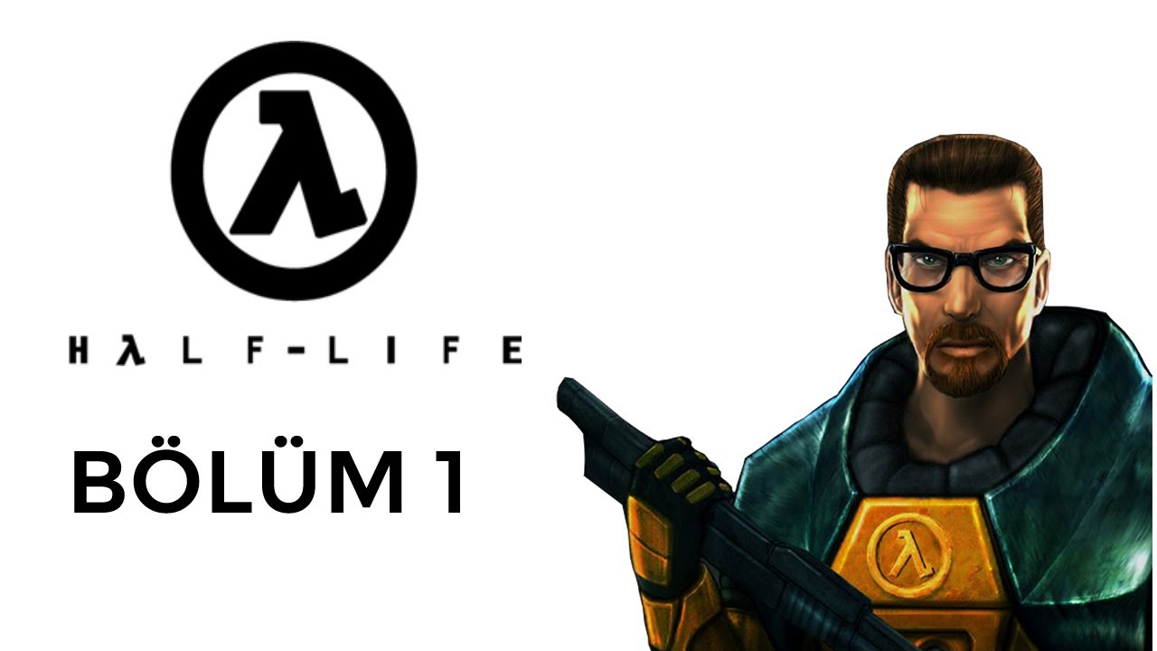 Half Life 1: 1.Bölüm - YouTube