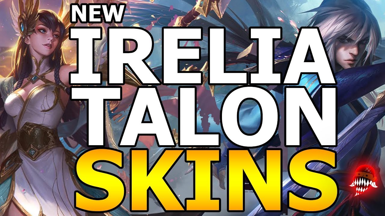 New Enduring Sword Talon and Divine Sword Irelia Skins! (League Of ...
