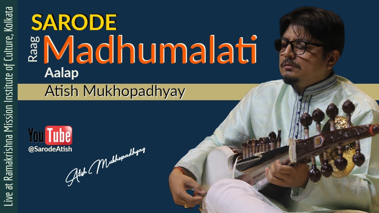 Raag Madhumalati Aalap Atish Mukhopadhyay Sarod Ramakrishna raag-madhumalati-aalap-atish-mukhopadhyay-sarod-ramakrishna