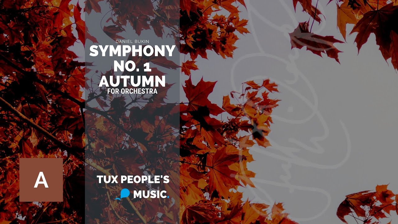 Symphony No. 1 "Autumn" (Full Orchestra) - Daniel Bukin - YouTube