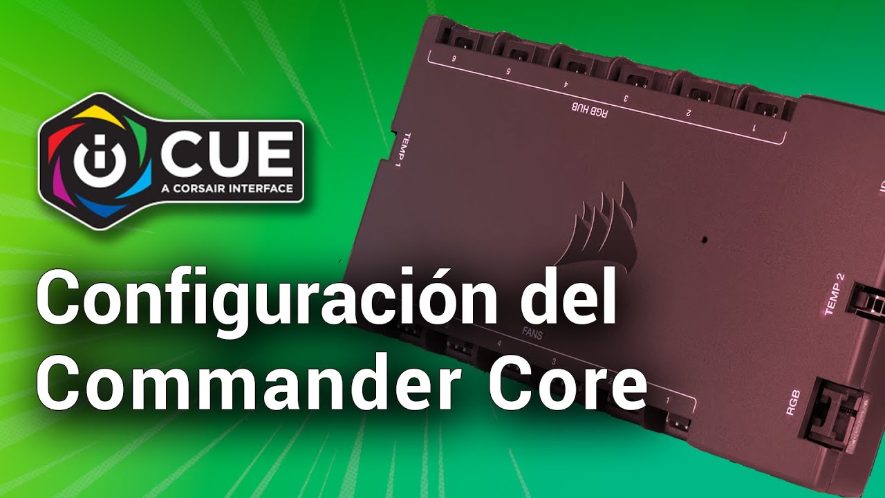 1.1.2 Configuración del Commander Core - Curso de iCUE - YouTube