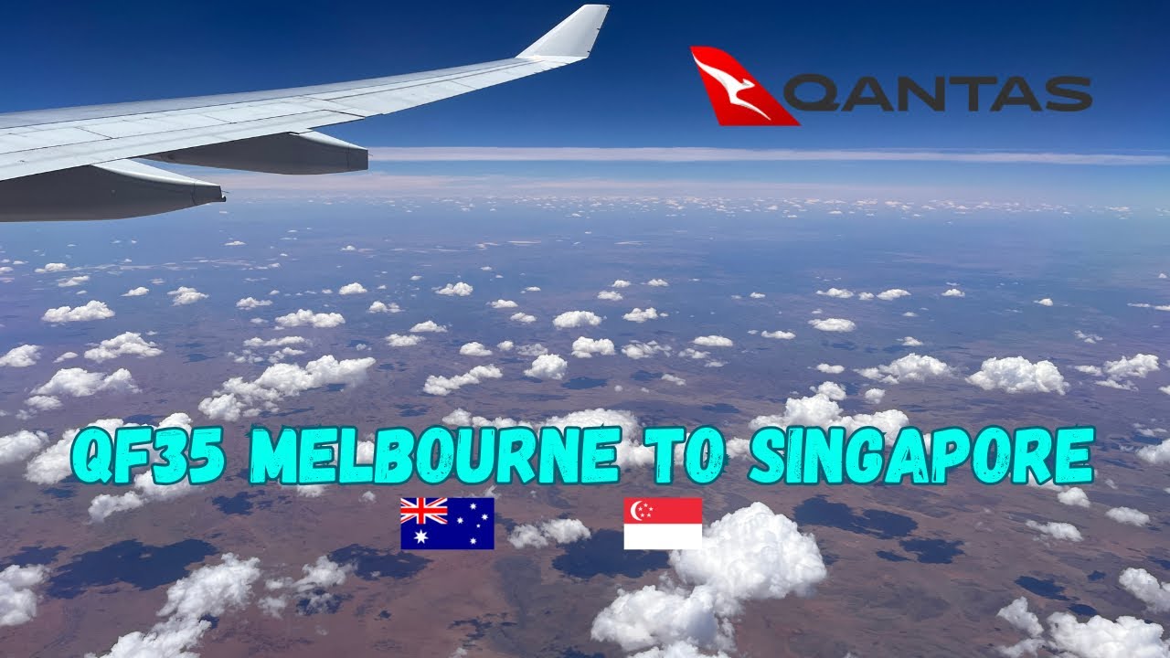 Fly Melbourne to Singapore with Qantas | Qantas QF35 - YouTube