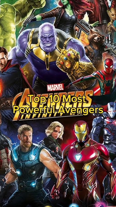 Top 10 Most Powerful Avenger In Mcu - Youtube