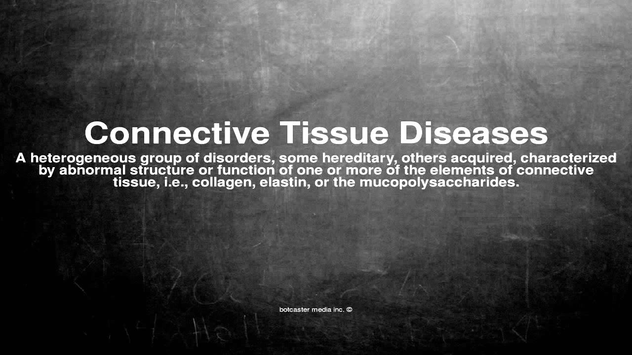 Medical Vocabulary What Does Connective Tissue Diseases Mean YouTube medical-vocabulary-what-does-connective-tissue-diseases-mean-youtube
