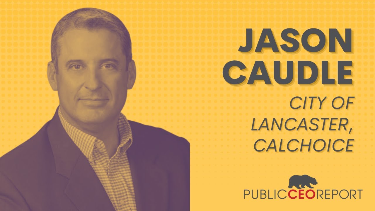 PublicCEO Report: California Choice Energy Authority's Jason Caudle ...