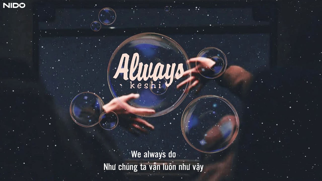 [Vietsub + Lyrics] always - keshi - YouTube