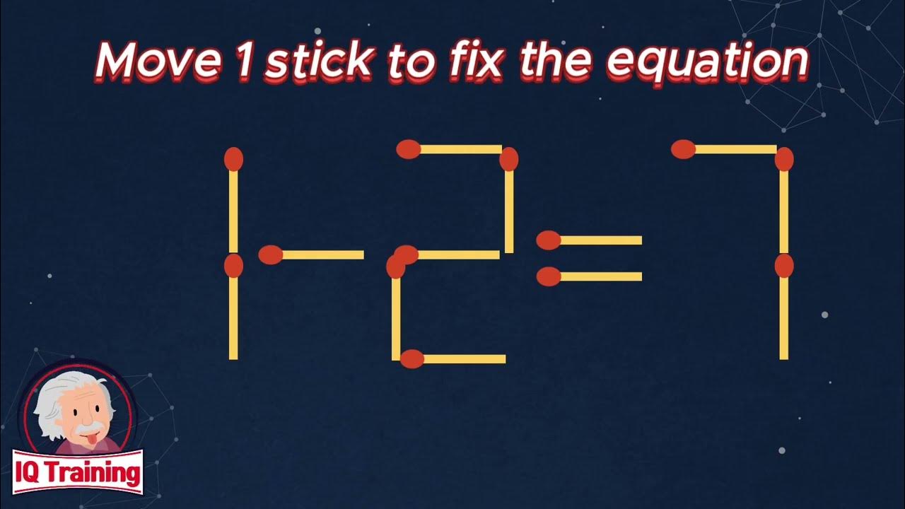 Matchstick IQ Puzzle , Fix the equation by Move 1 match stick Episode 3 - YouTube