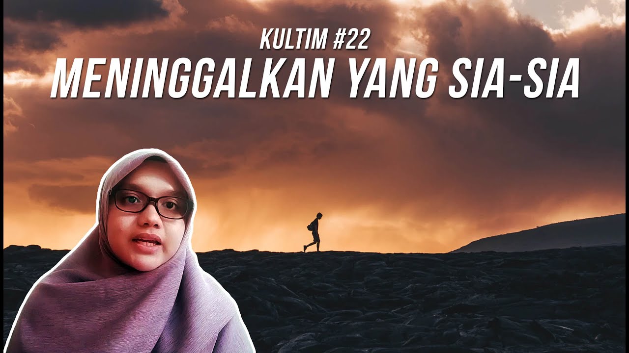 Meninggalkan Perkara Lagha (Sia-sia) - YouTube