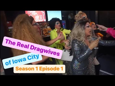 Real Dragwives of Iowa City: Pilot