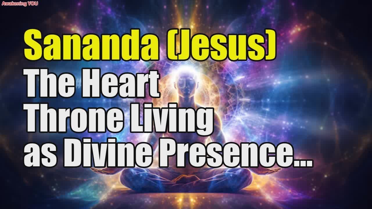 Sananda Jesus ~ The Heart Throne~ Living as Divine Presence in Human ...