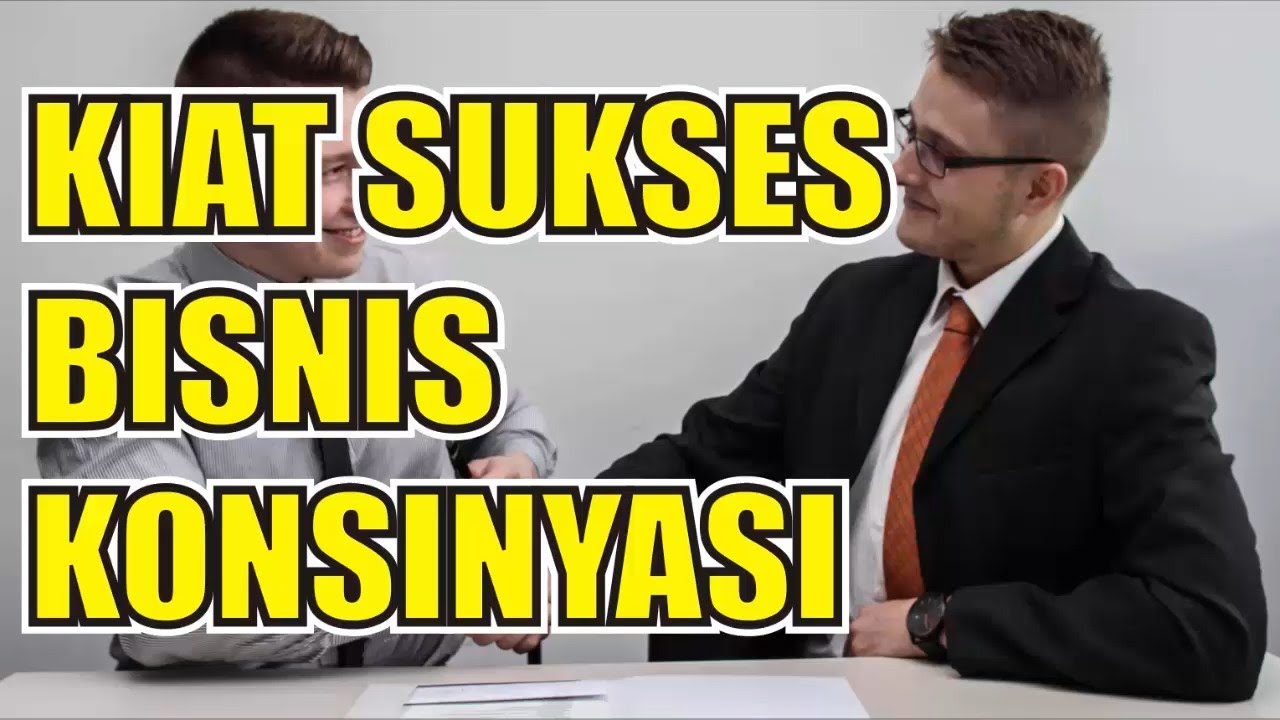 Kiat Sukses Bisnis Konsinyasi Produk Cemilan, DLL - YouTube