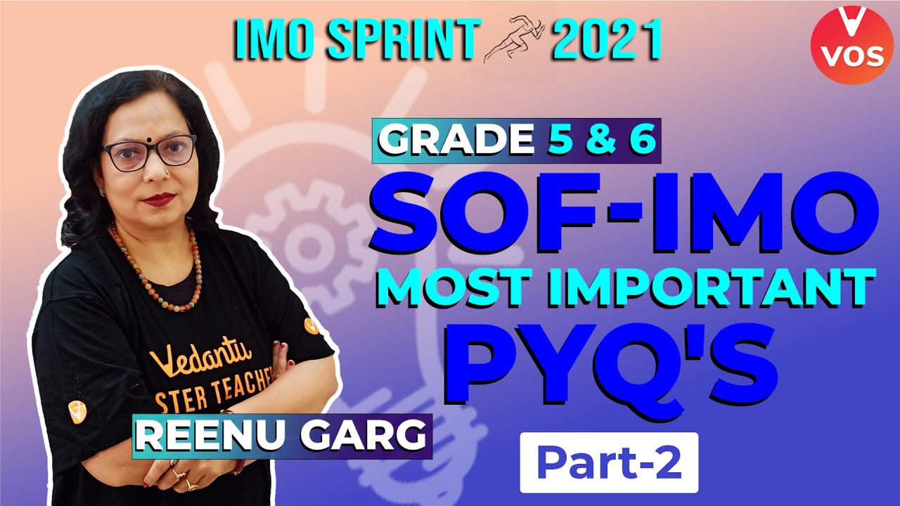 SOF IMO Most Important PYQ's | Part-2 | Grade 5 & 6 | IMO 2021 | IMO ...