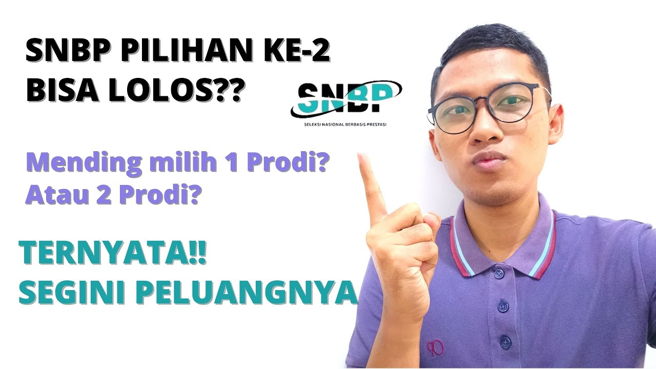 Peluang LOLOS SNBP Pilihan 1 dan 2 | SNBP | SNBT | UJIAN MANDIRI - YouTube