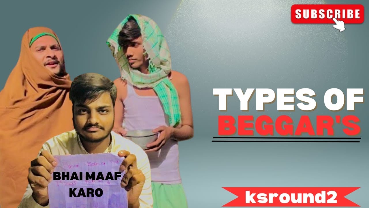 Types Of Beggar’s | ksround2 | - YouTube