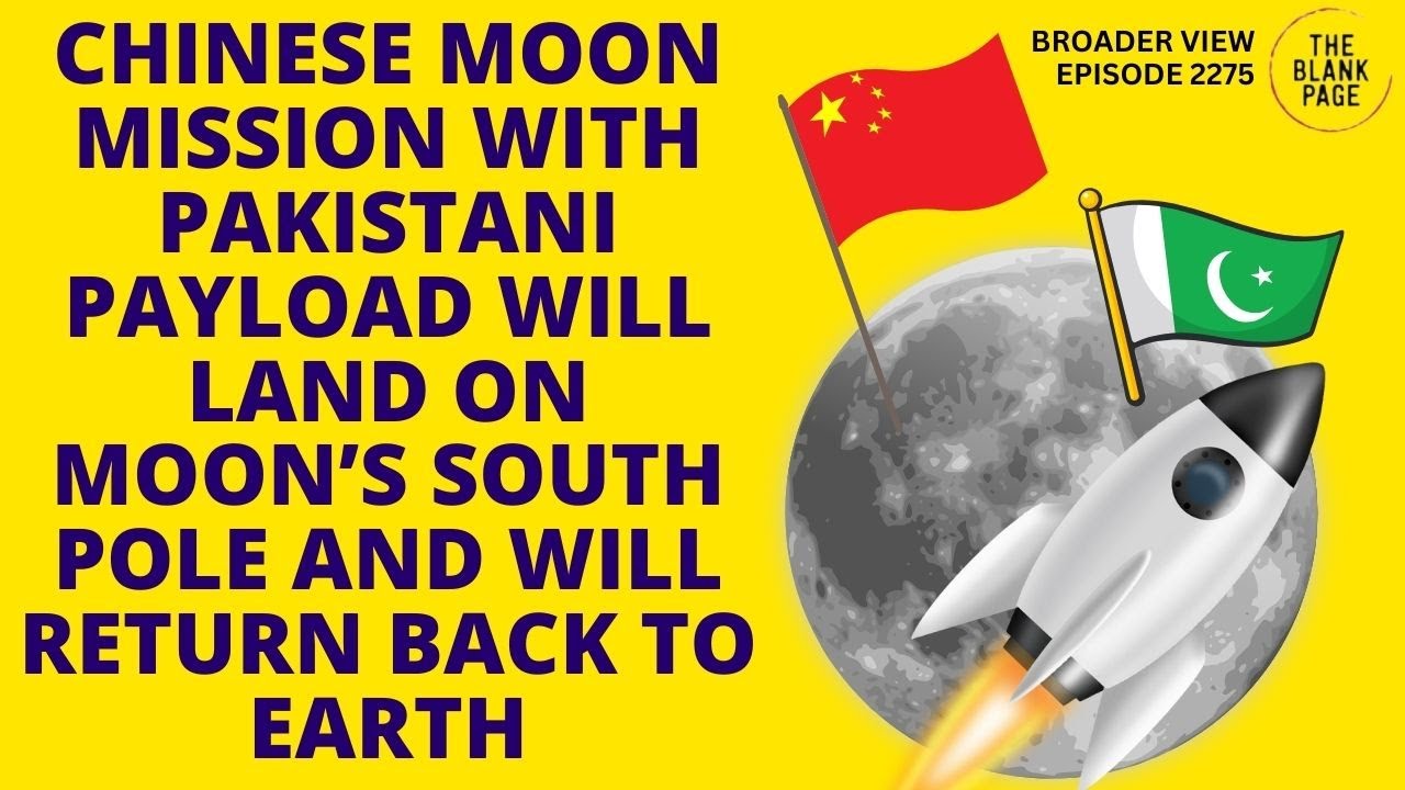 CHINA AND PAKISTAN ARE SENDING MISSIONS TO MOON - WILL BRING SAMPLES ...