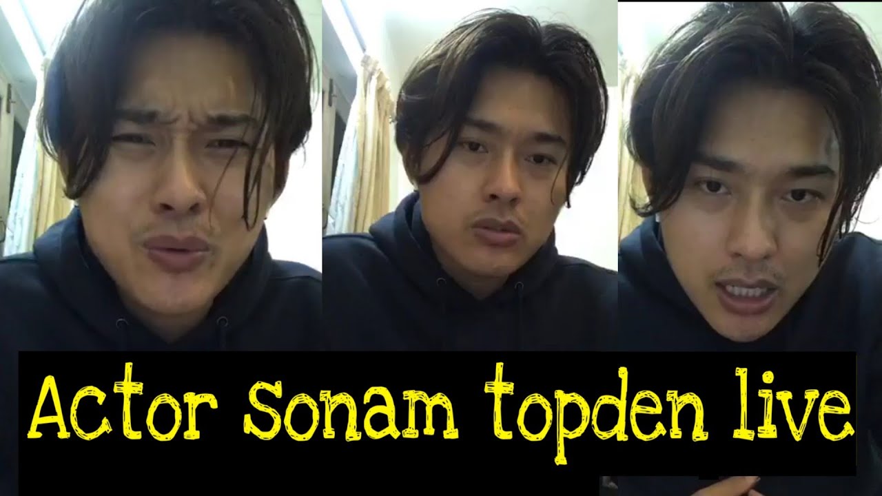 Actor sonam topden live - YouTube