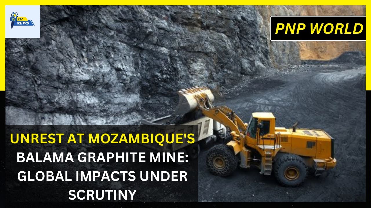Mozambique's Balama Graphite Mine: A Critical Analysis of Unrest and ...
