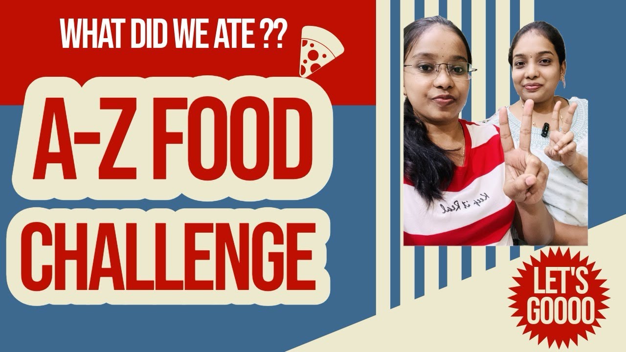 A-Z Food Challenge ||What did we eat?? ||Challenge Hit or Flop || Pandu ...