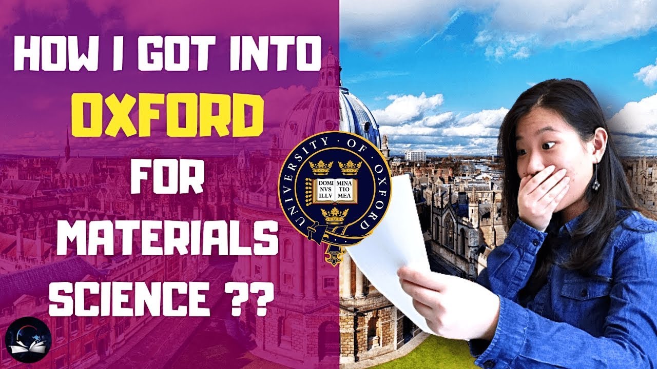 How I Got into Oxford to Study Materials Science? | UCAS University ...