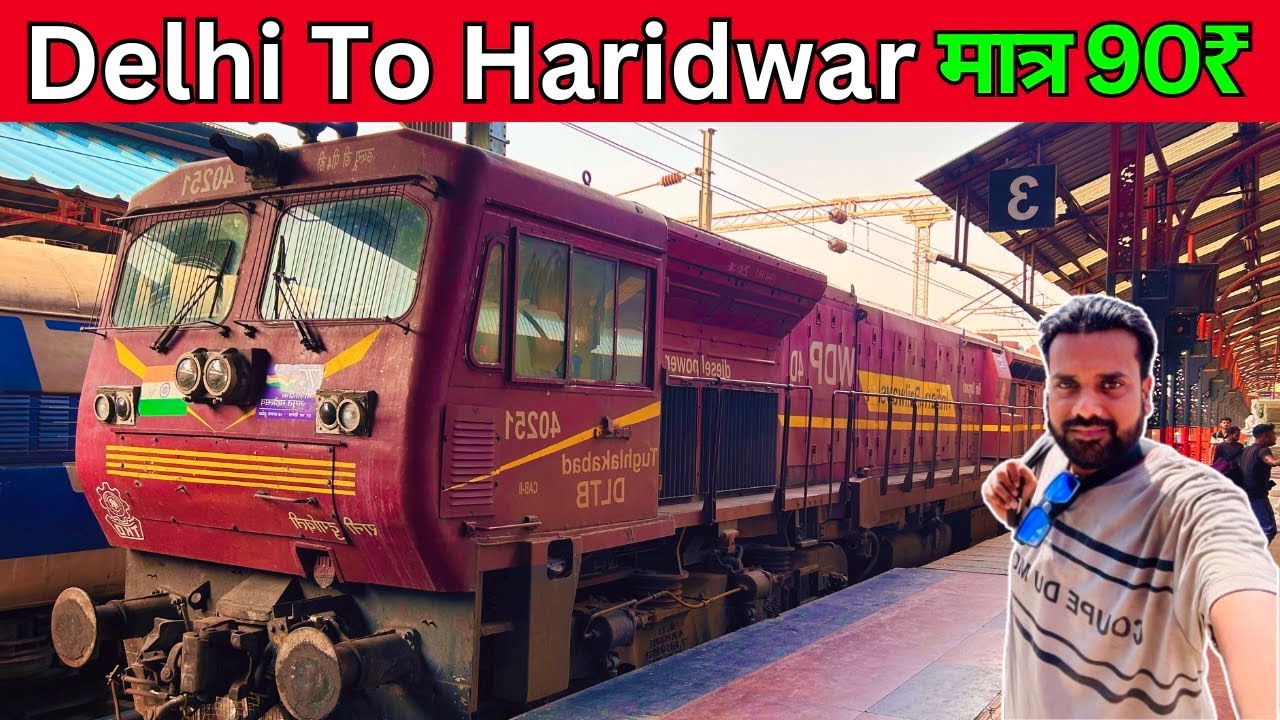 Delhi To Haridwar By Train | Haridwar Train Journey | Delhi Haridwar ...
