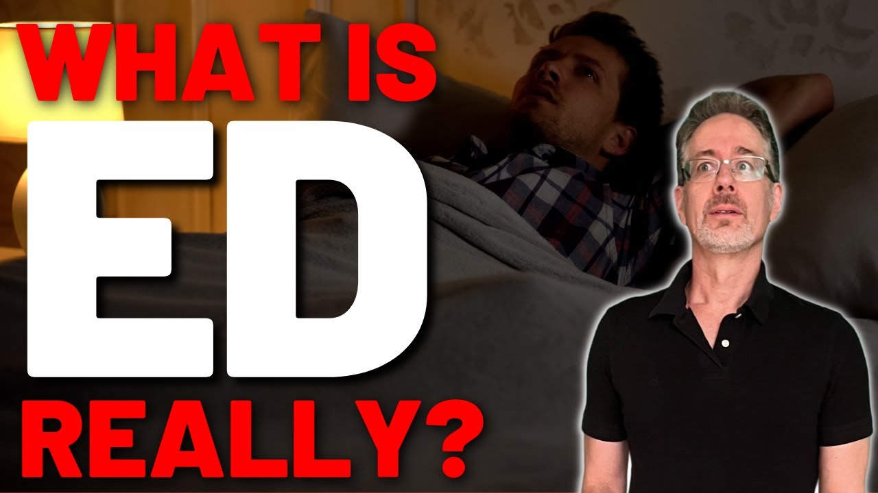 ED: What is Erectile Dysfunction? It's Causes and New Solutions. - YouTube
