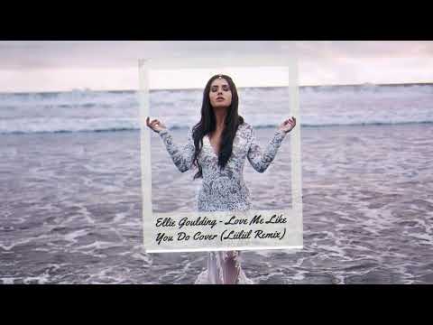 Ellie Goulding - Love Me Like You Do Cover (Liiliil Remix) Deep House #EllieGoulding #DeepHouse