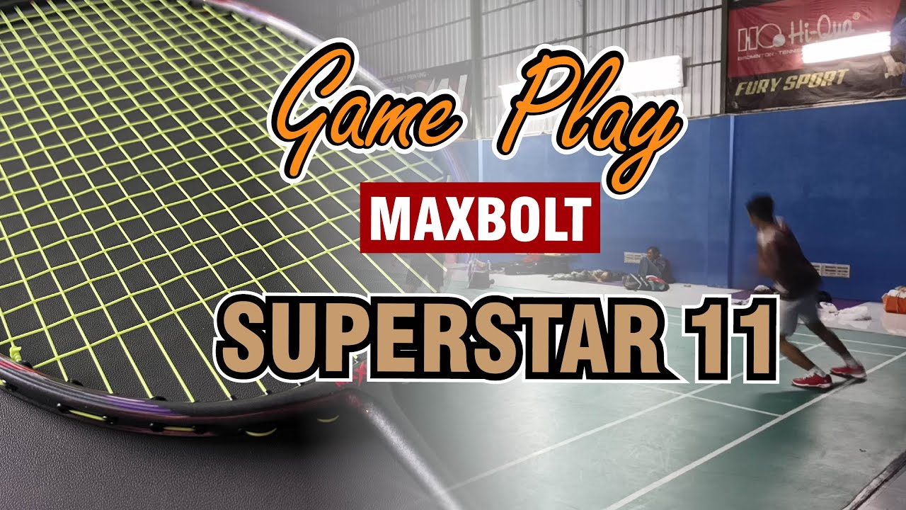 Game Play Best Moment Maxbolt Superstar 11 - YouTube