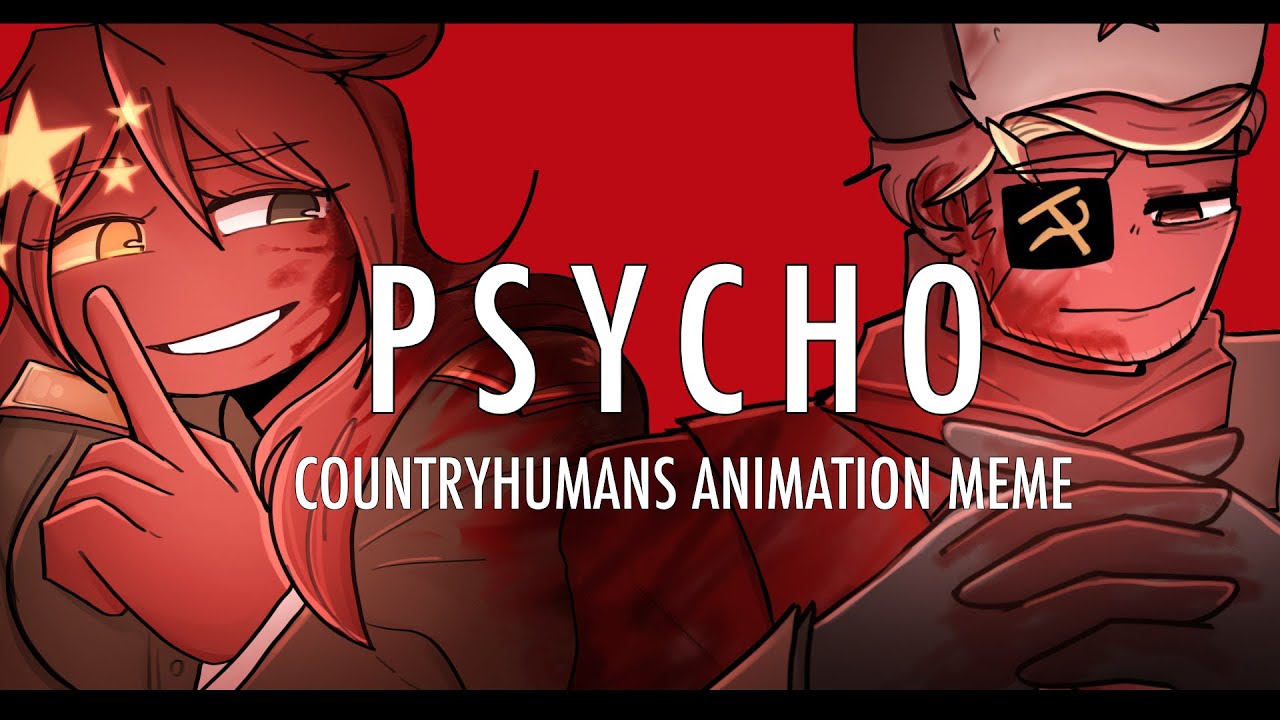 Psycho - Countryhumans Animation Meme - YouTube