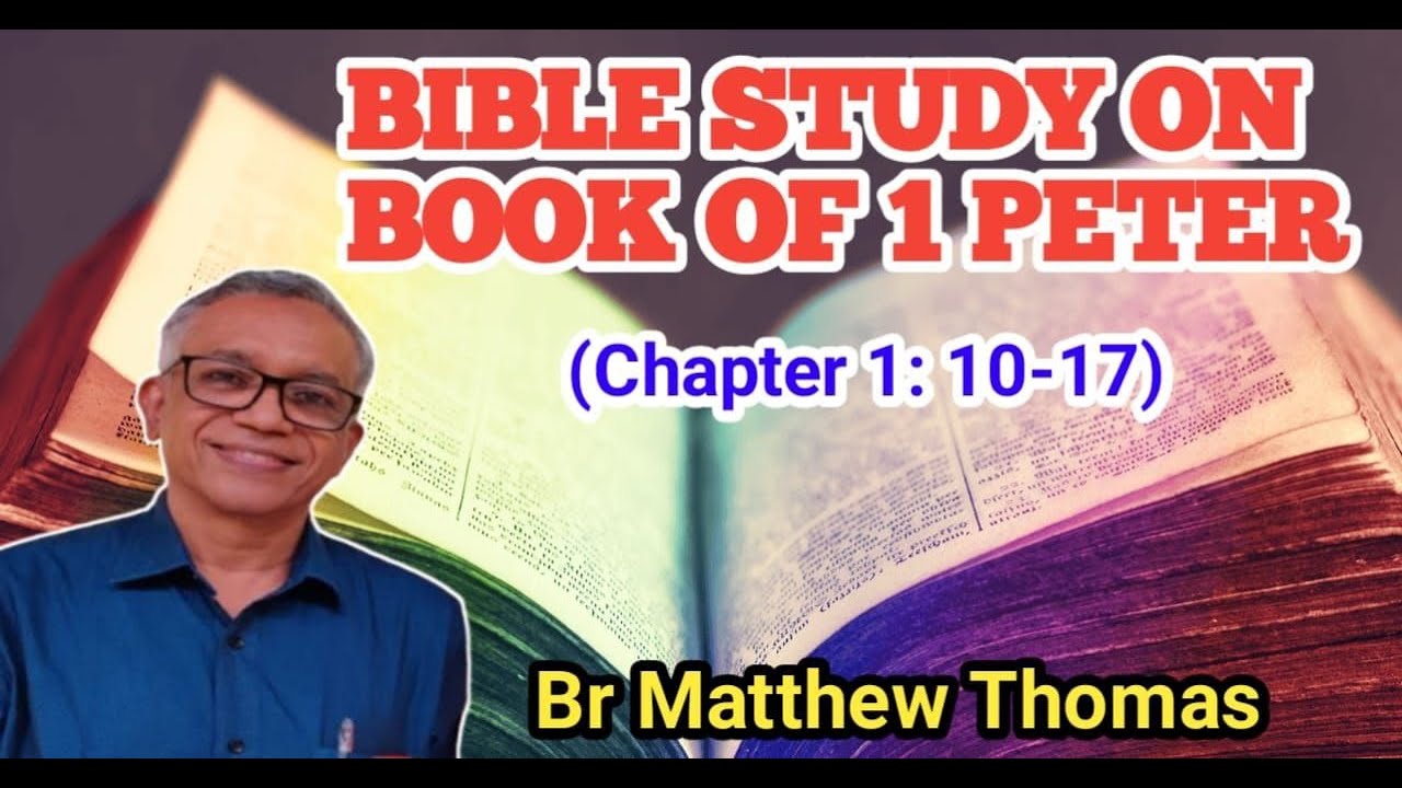 BIBLE STUDY ON BOOK OF 1 PETER ( CHAPTER 1:10-17) // MESSAGE BY BR ...