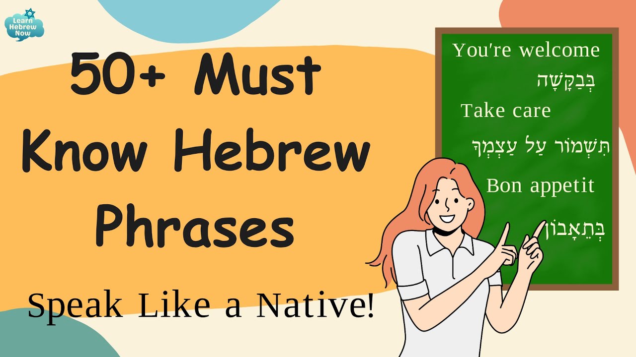 50+ Must-Know Hebrew Phrases for Beginners | Speak Like a Native Fast ...