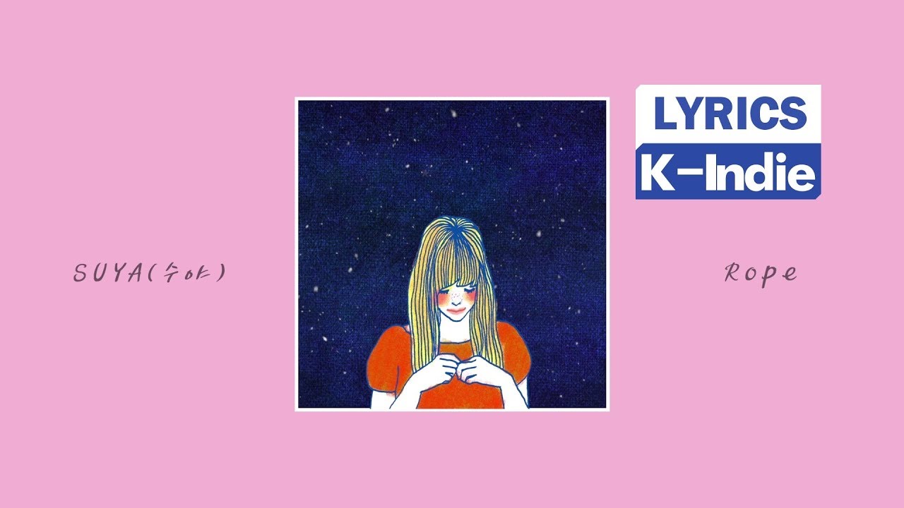 [Lyric Video] My First Song : SUYA(수야) - Rope - YouTube