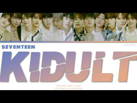 SEVENTEEN (세븐틴) KIDULT (어른 아이) Lyrics (가사)《Color Coded Lyrics Han/Rom ...