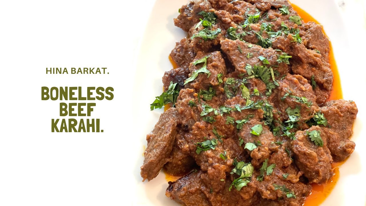Boneless Beef Karahi | Beef Karahi | Pakistani Recipes | Dinner | Hina ...