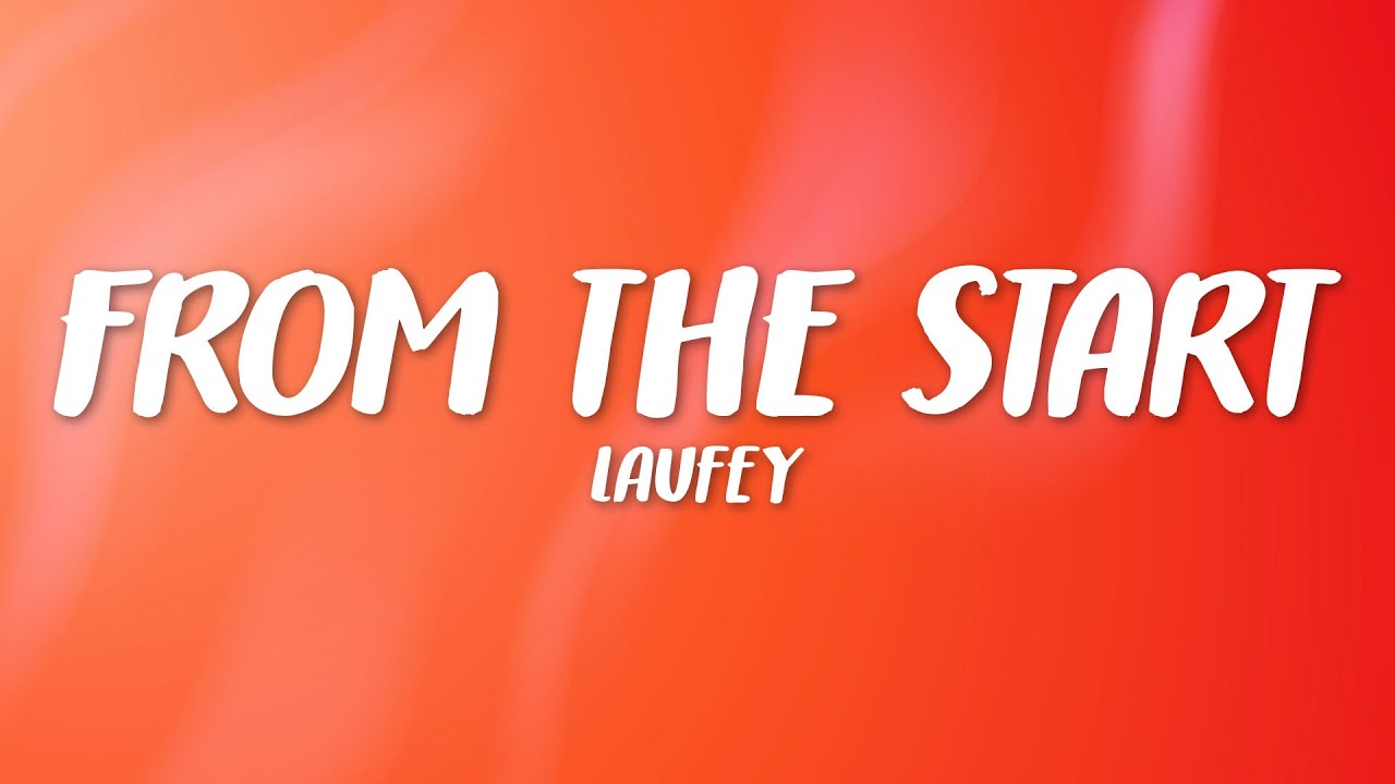 ‪@laufey‬ - From The Start (Lyrics) - YouTube