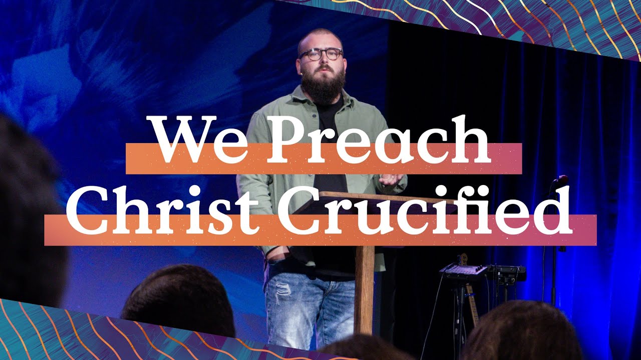 We Preach Christ Crucified Sermon | CJ Biggs | LifePoint Church ...
