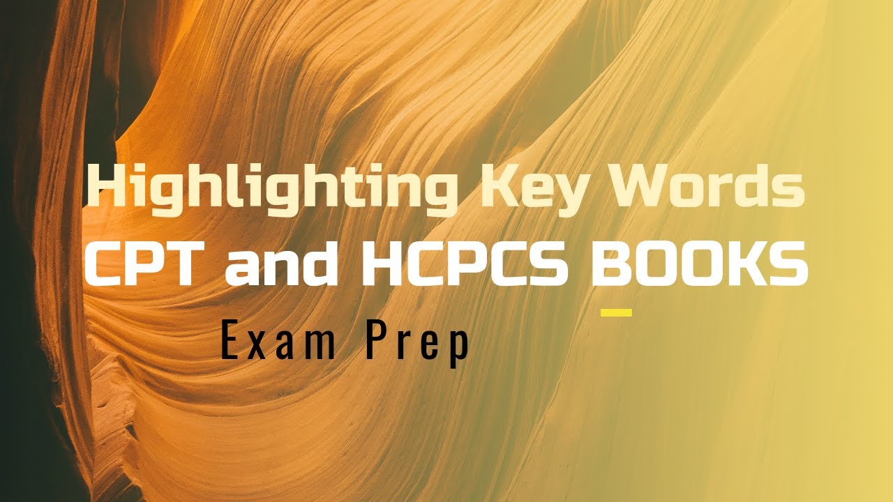 Highlighting Key Words in CPT and HCPCS Books for the CPC Exam (Step-by ...