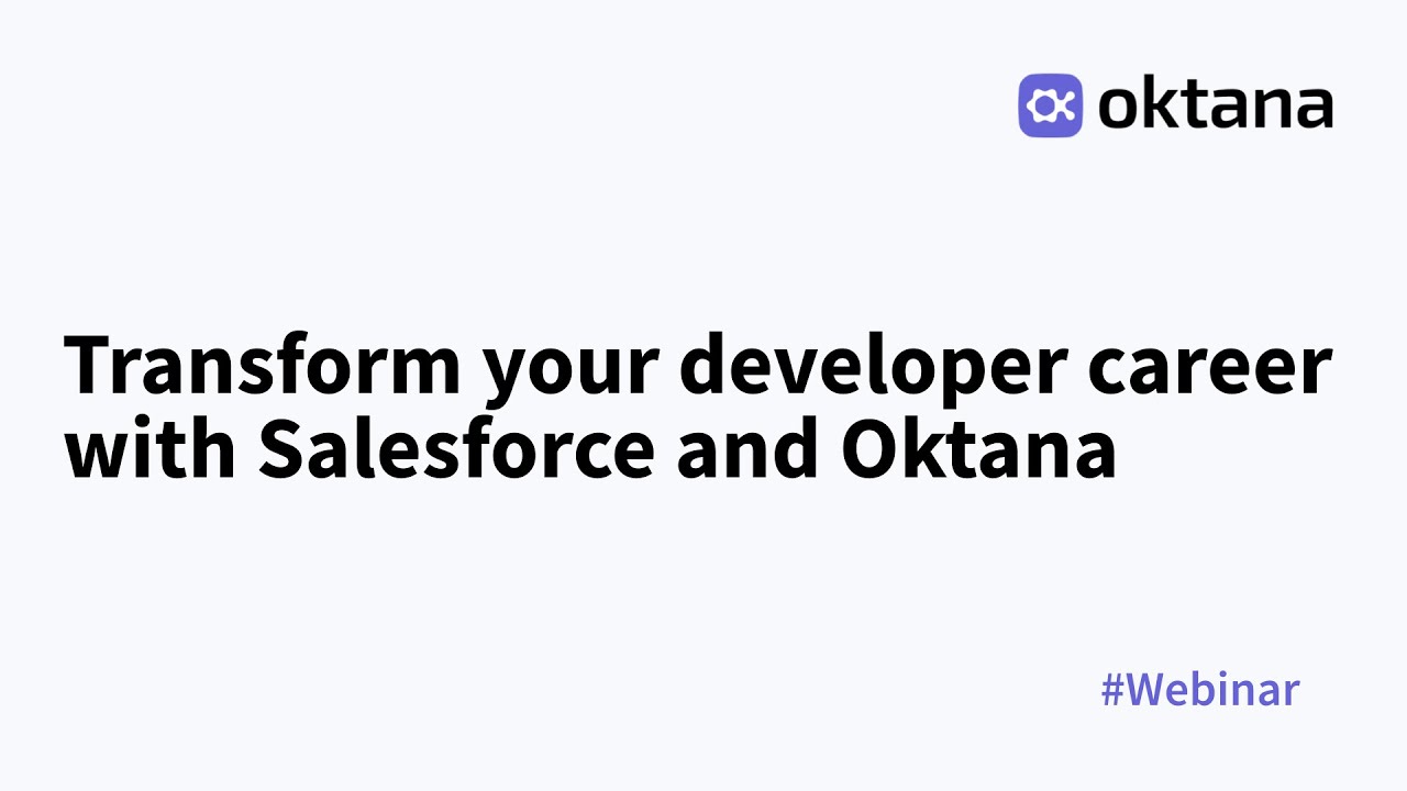 Transform your developer career with Salesforce and Oktana - YouTube
