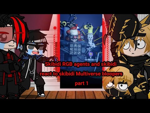 Skibidi RGB agents and skibidi react to Skibidi Multiverse bloopers part 1 #skibiditoilet # ...