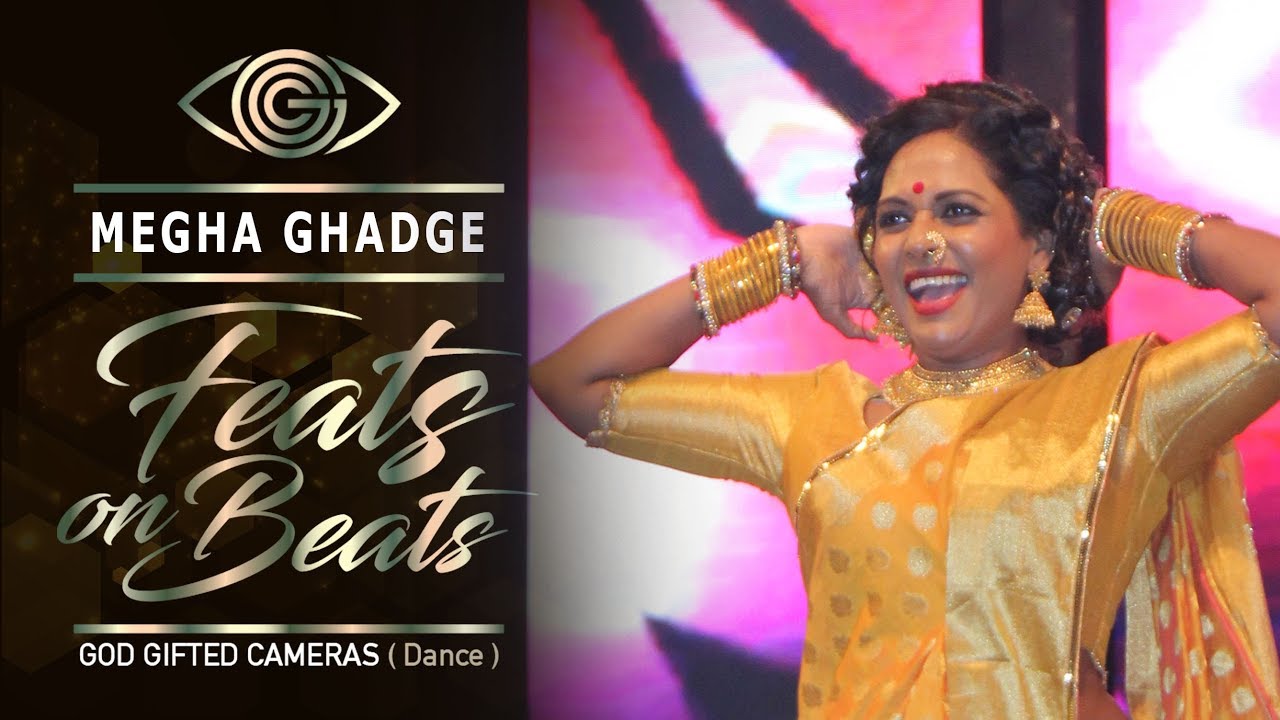 Megha Ghadge | Lavani | Feats on Beats | God Gifted Cameras - YouTube