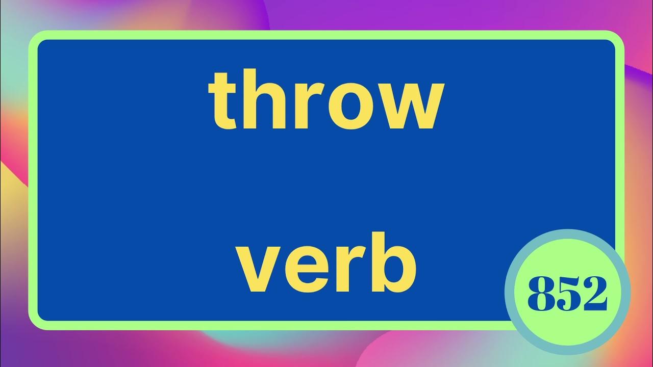 852 Throw Verb YouTube 852-throw-verb-youtube