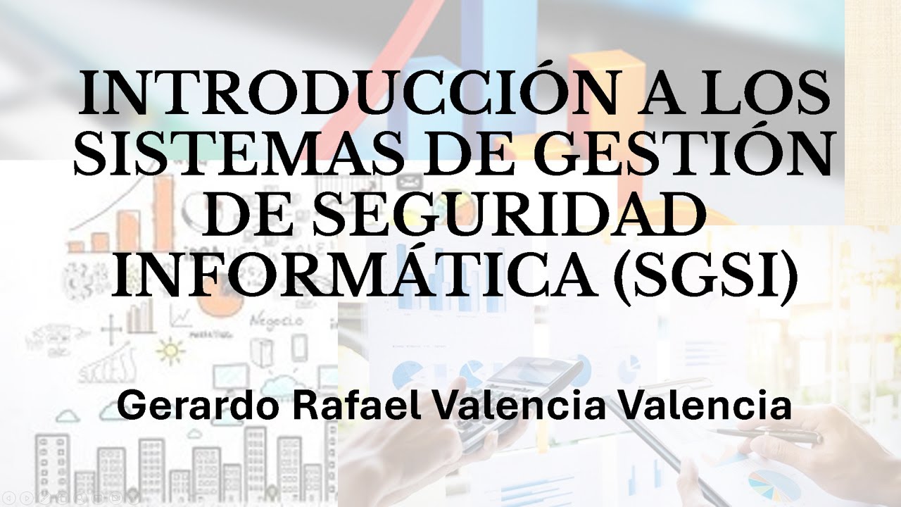 5 INTRODUCCIÓN A LOS SISTEMAS DE GESTIÓN DE SEGURIDAD INFORMÁTICA (SGSI ...