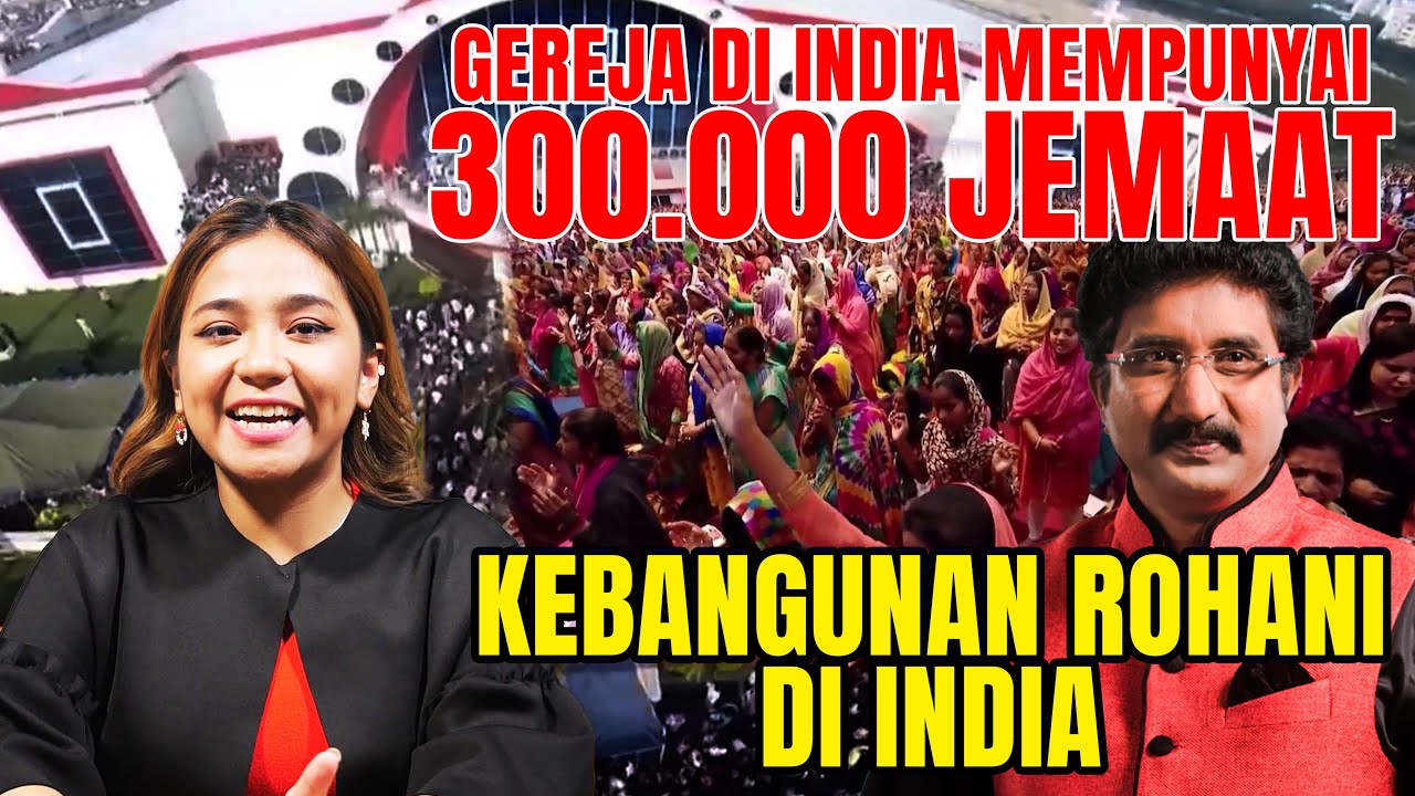 KEBANGUNAN ROHANI!! GEREJA DI INDIA INI MEMPUNYAI 300.000 JEMAAT - YouTube