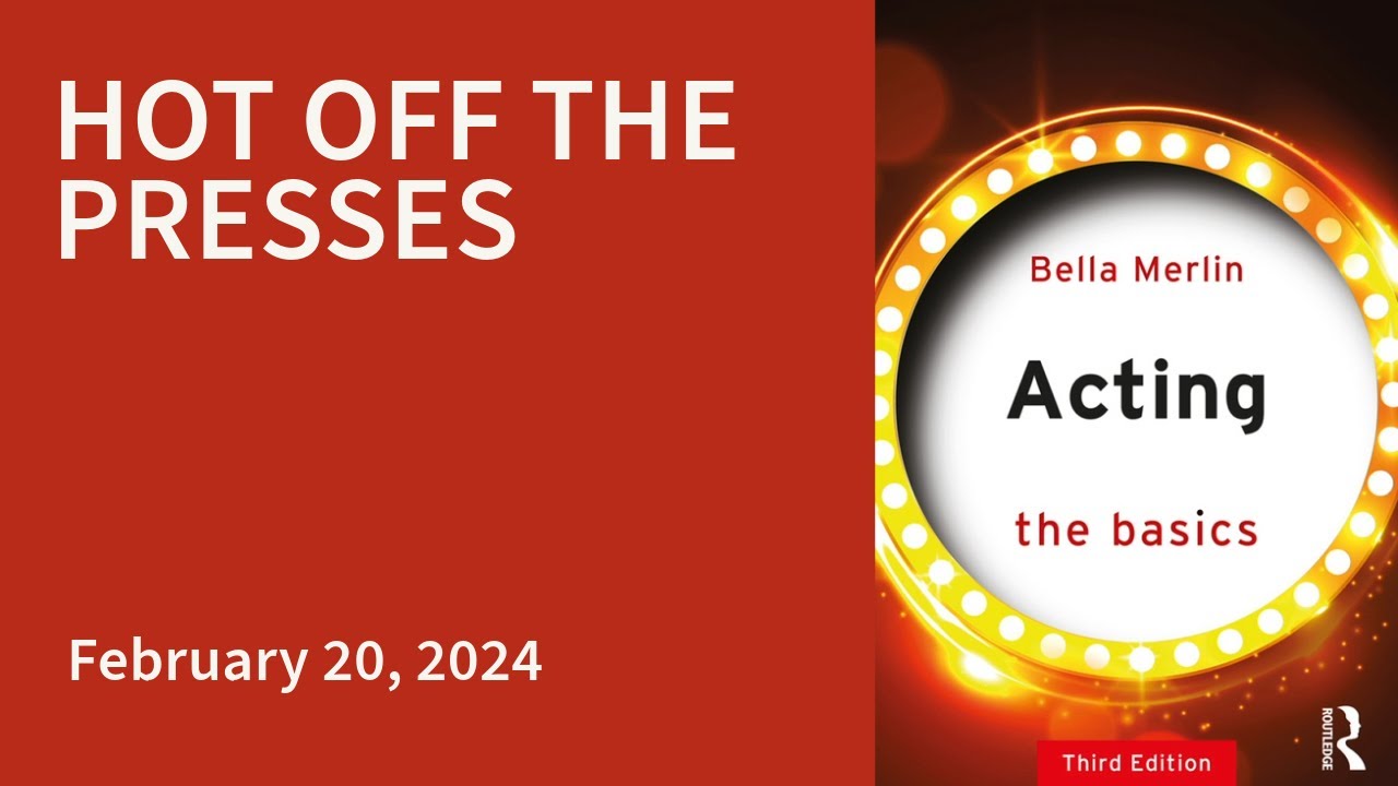 Hot off the Presses | Acting: the Basics 3rd Edition with Bella Merlin ...