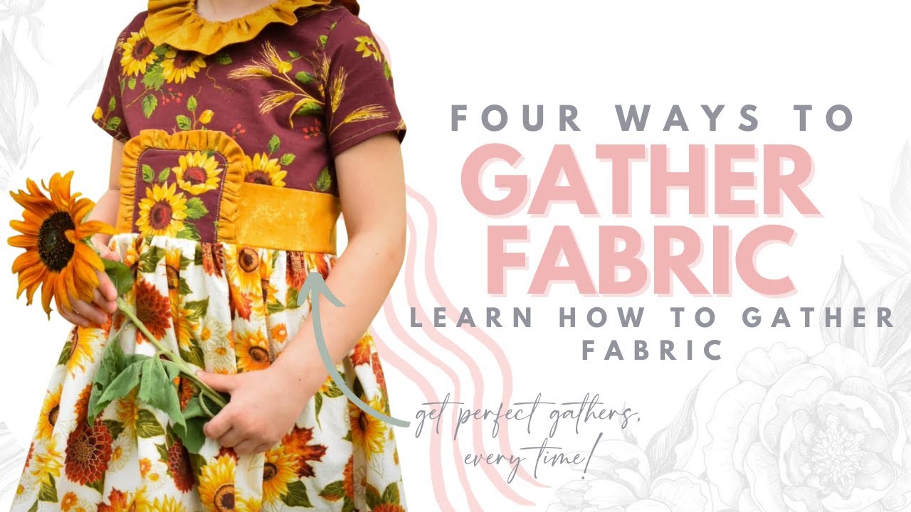 Four Ways to Gather Fabric #sewing #sewingtutorial - YouTube