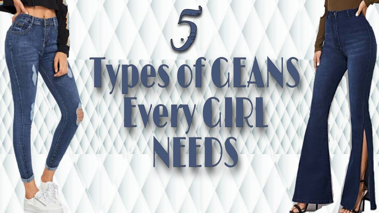FIVE 5 TYPES OF GEANS EVERY GIRL NEEDS TO OWN || WOWxo STYLE || - YouTube