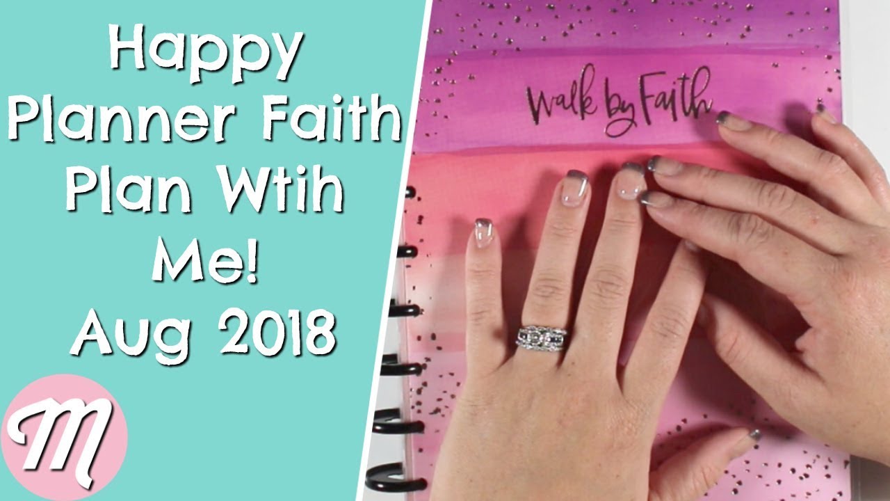Happy Planner Faith Plan With Me August 2018 - YouTube