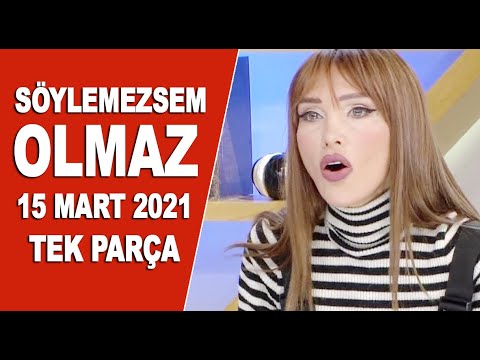 Söylemezsem Olmaz 15 Mart 2021