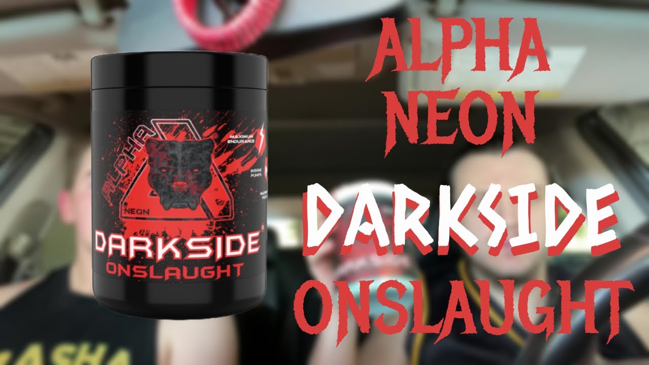 ALPHA NEON | DARKSIDE ONSLAUGHT | Strongest NON-DMHA Pre-Workout! - YouTube